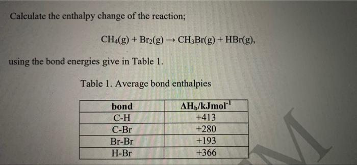 Solved Calculate the enthalpy change of the reaction; CH4(g) | Chegg.com
