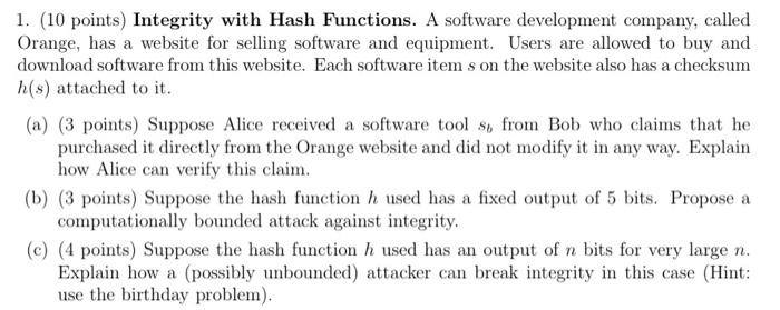 Solved 1. (10 points) Integrity with Hash Functions. A | Chegg.com