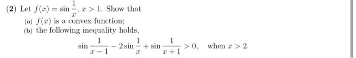 Solved (2) Let f(x)=sinx1,x>1. Show that (a) f(x) is a | Chegg.com