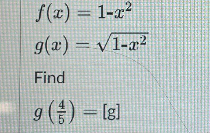 Solved f(x)=1−x2g(x)=1−x2 Find g(54)=[g] | Chegg.com