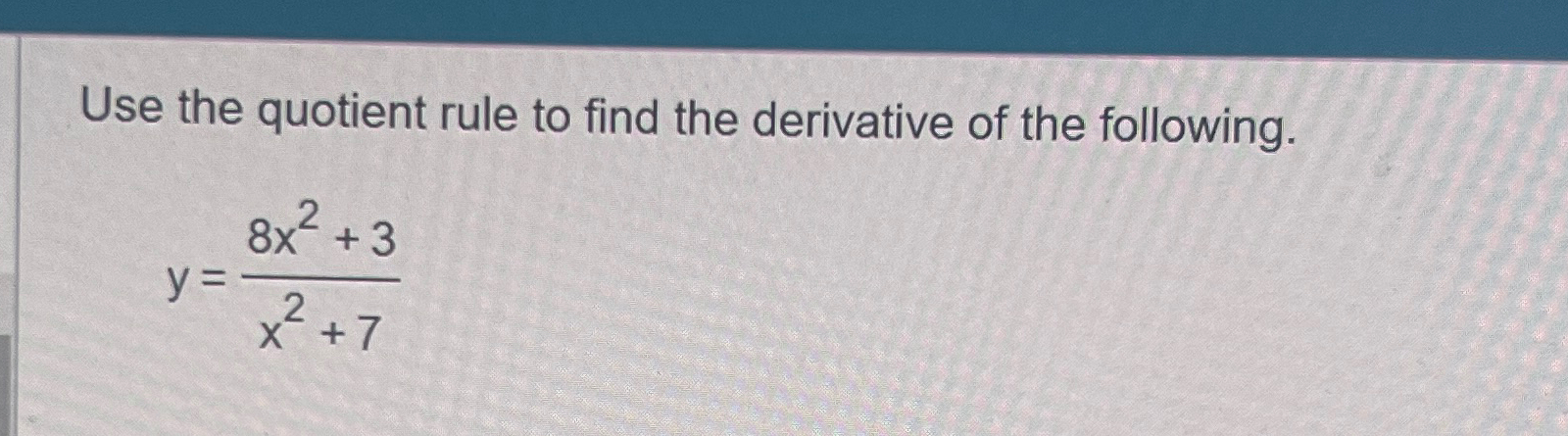 Solved Use the quotient rule to find the derivative of the | Chegg.com