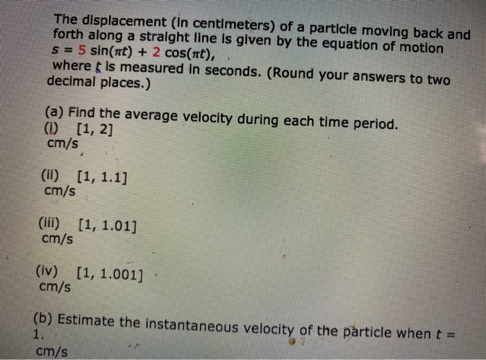 Solved The displacement (in centimeters) of a particle | Chegg.com