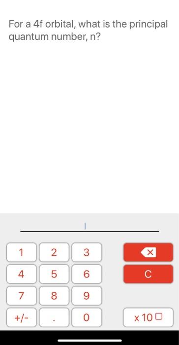 Solved For a 4f orbital, what is the principal quantum | Chegg.com