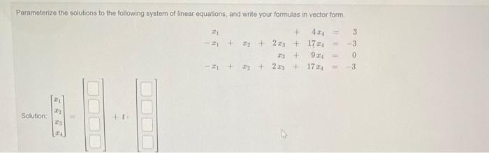 Solved Parameterize the solutions to the following system of | Chegg.com