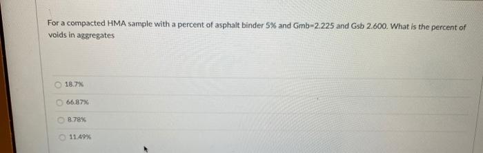 Solved For a compacted HMA sample with a percent of asphalt | Chegg.com