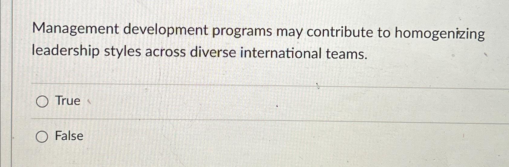 Solved Management development programs may contribute to | Chegg.com