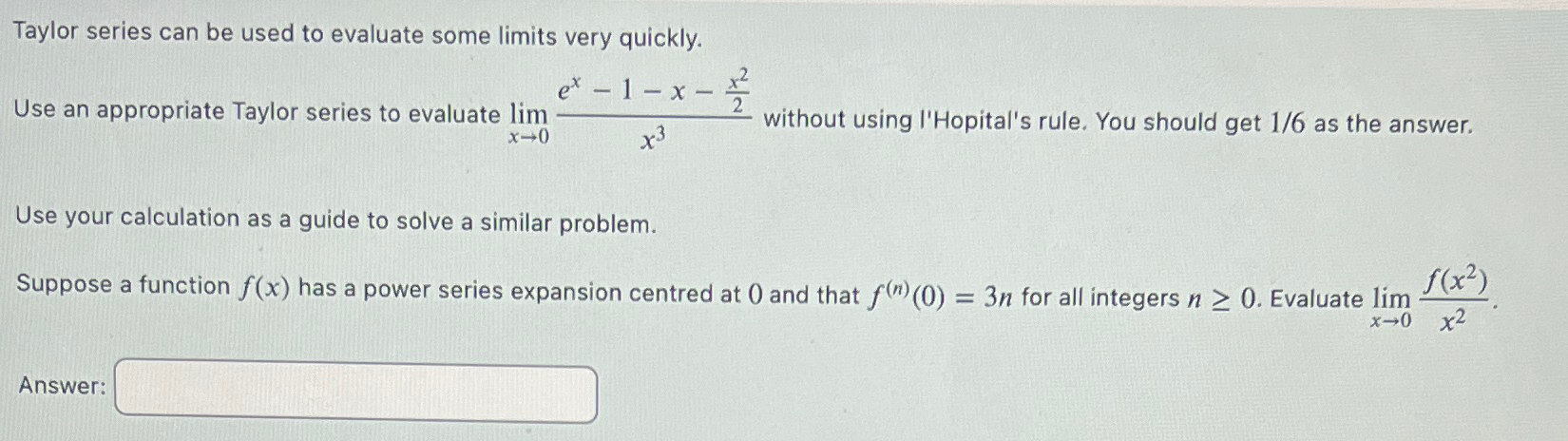 Solved Taylor Series Can Be Used To Evaluate Some Limits 