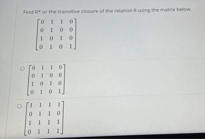 Solved Find R∗ Or The Transitive Closure Of The Relation R