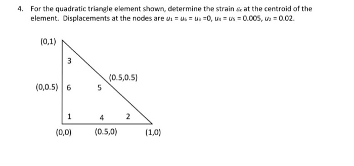 Solved 4. For the quadratic triangle element shown, | Chegg.com