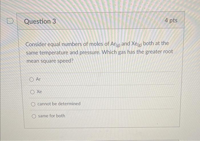 Solved Consider equal numbers of moles of Ar(g) and Xe(g) | Chegg.com