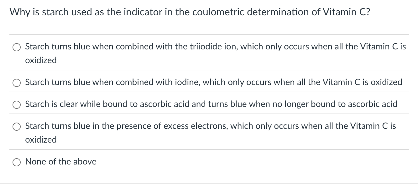Solved Why is starch used as the indicator in the | Chegg.com