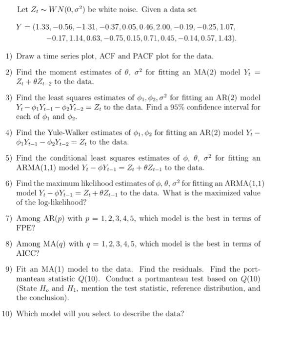 Solved Let Zt∼WN(0,σ2) be white noise. Given a data set | Chegg.com