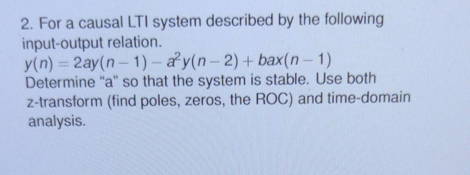Solved 2. For a causal LTI system described by the following | Chegg.com