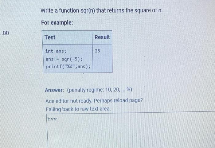 Solved Write a function sqr(n) that returns the square of n. | Chegg.com