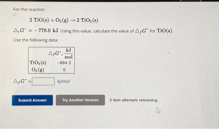 Solved For the reaction 2TiO(s)+O2( g)→2TiO2( s) rG∘=−779.0 | Chegg.com