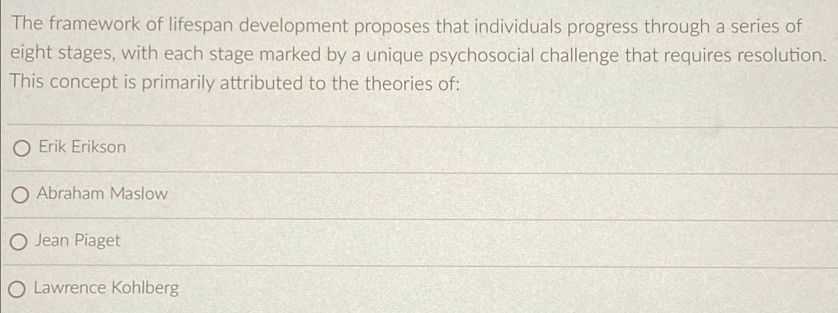Solved The framework of lifespan development proposes that | Chegg.com