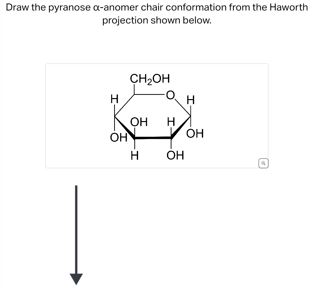 Solved Draw the pyranose α-anomer chair conformation from | Chegg.com