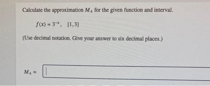 Solved Calculate the approximation M4 for the given function | Chegg.com