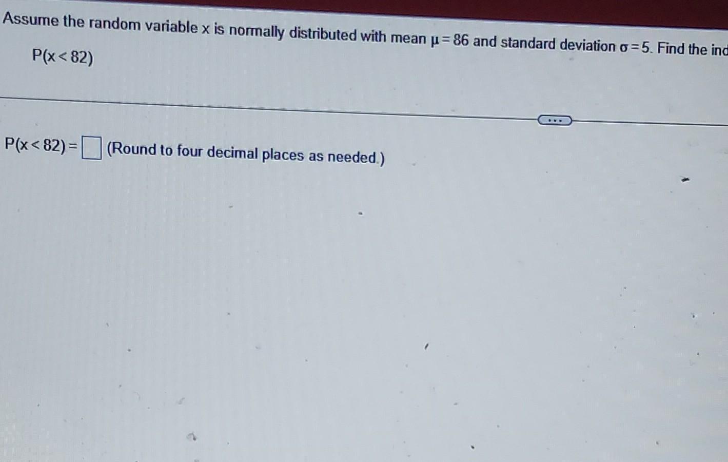 Solved Assume the random variable x is normally distributed | Chegg.com