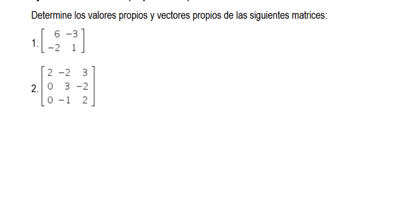 Solved Determine los valores propios y vectores propios de | Chegg.com