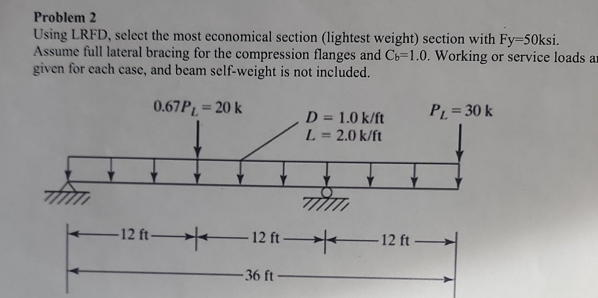 Problem 2 Using LRFD, select the most economical | Chegg.com