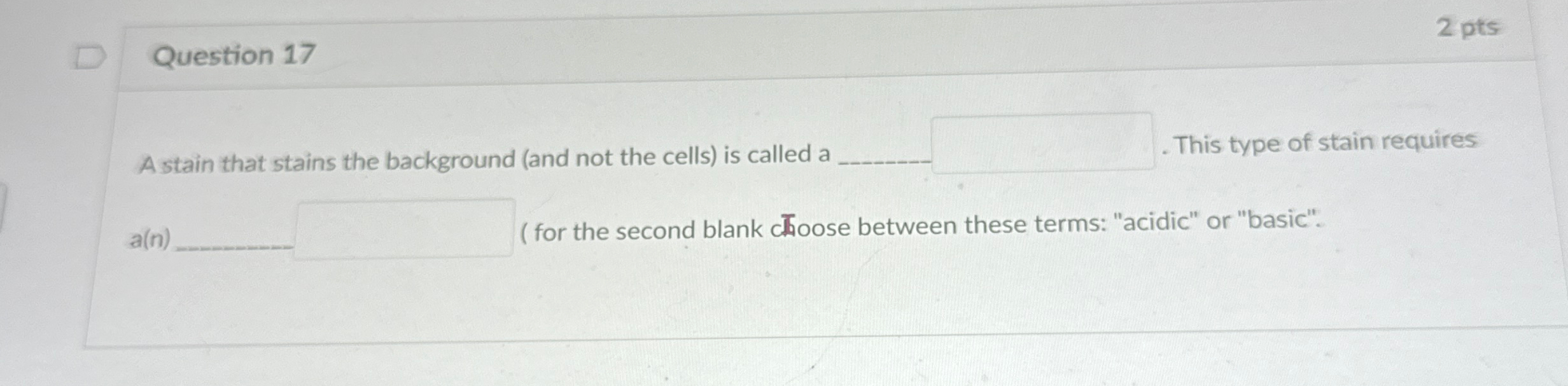 Solved Question 172 ﻿ptsA stain that stains the background | Chegg.com