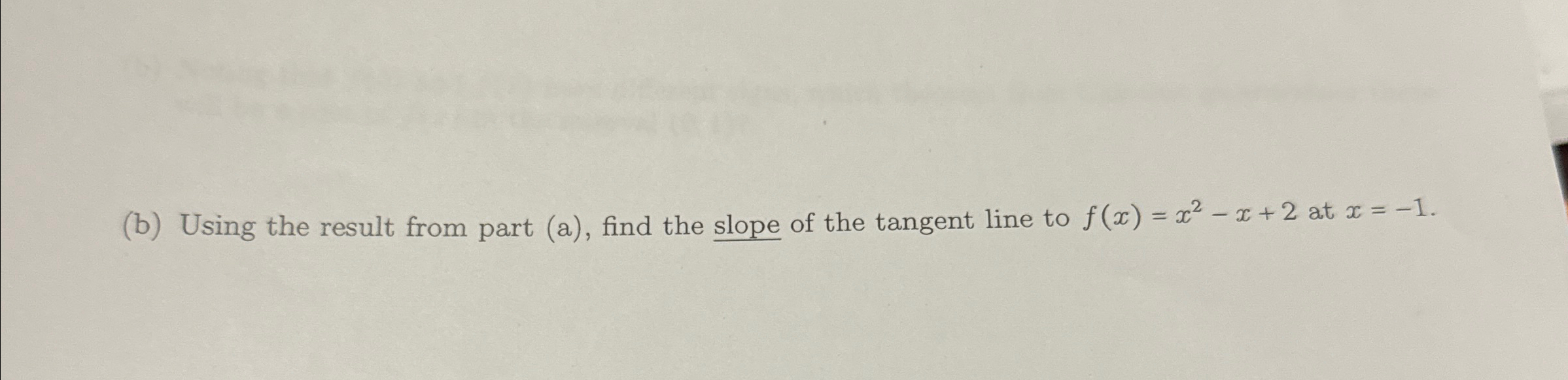 Solved (b) ﻿Using the result from part (a), ﻿find the slope | Chegg.com
