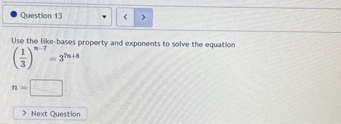 Solved Use the like-bases property and exponents to solve | Chegg.com