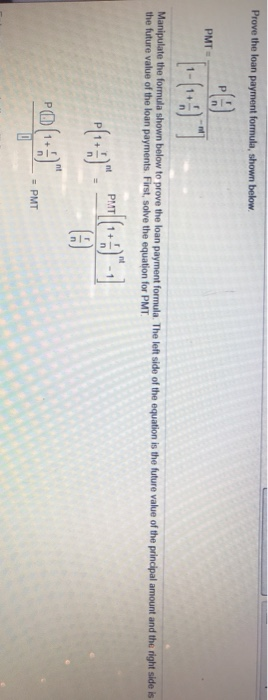 Solved Prove the loan payment formula, shown below. PMT | Chegg.com