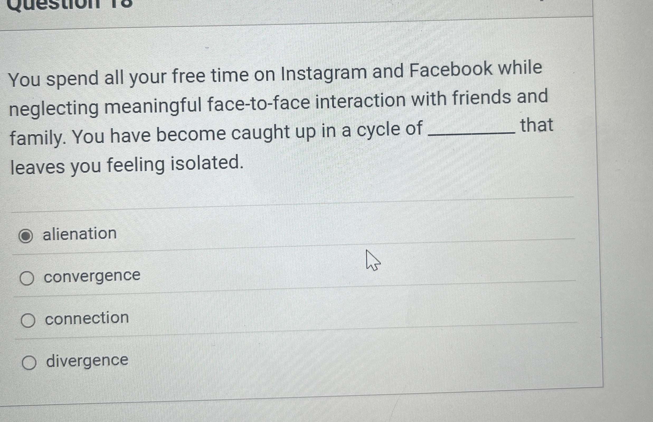 Solved You spend all your free time on Instagram and | Chegg.com