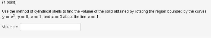Solved Use the method of cylindrical shells to find the | Chegg.com