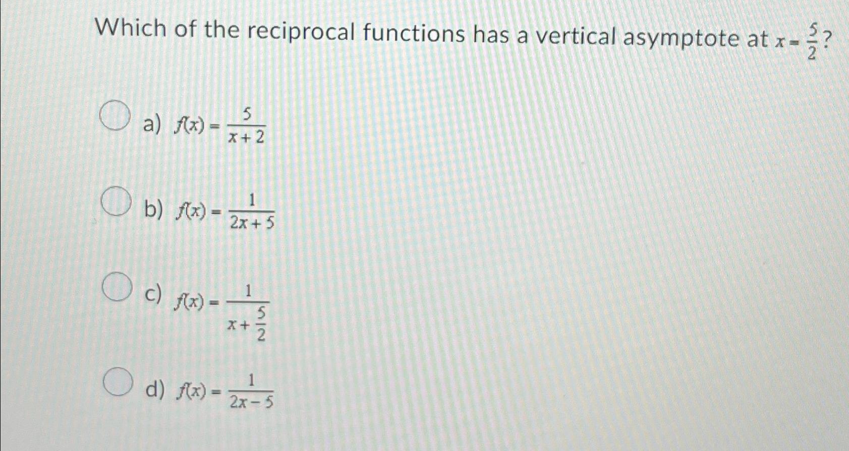 Solved Which of the reciprocal functions has a vertical | Chegg.com