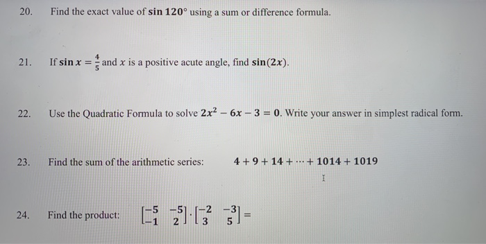 Solved 20. Find the exact value of sin 120° using a sum or | Chegg.com