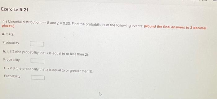 Solved In a binomial distribution n=8 and p=0.30. Find the | Chegg.com