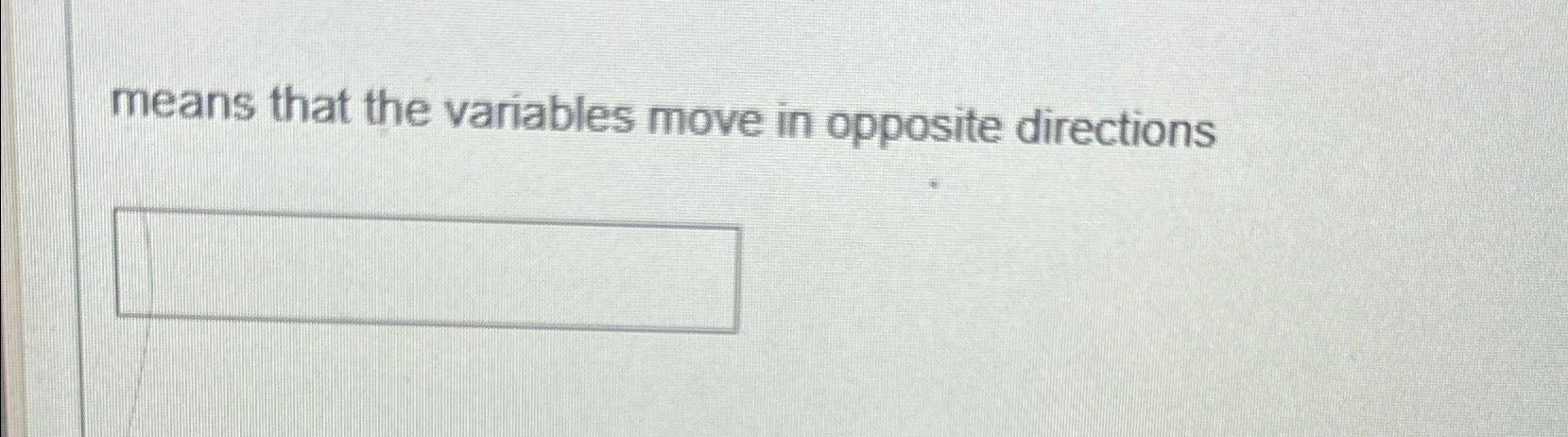 Solved Psychology: what means that the variables move in | Chegg.com