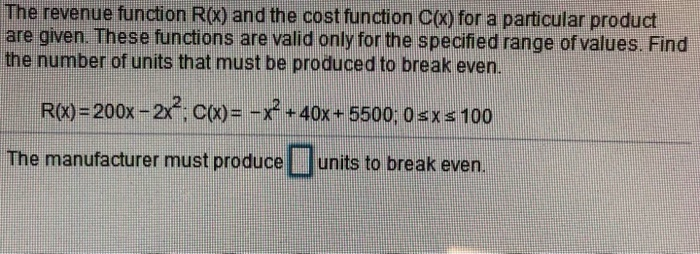 Solved The revenue function R(x) and the cost function C(x) | Chegg.com