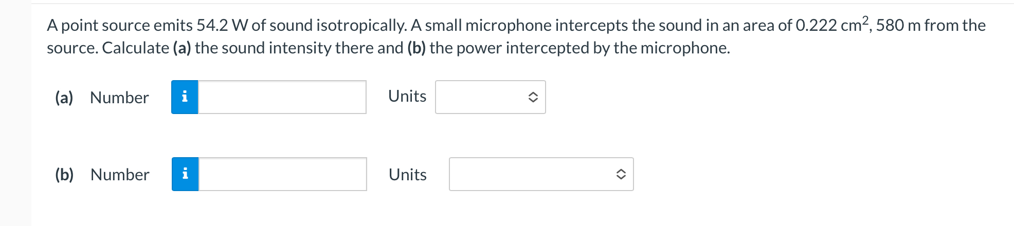 Solved A point source emits 54.2 ﻿W of sound isotropically. | Chegg.com
