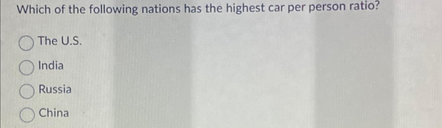 Solved Which of the following nations has the highest car | Chegg.com