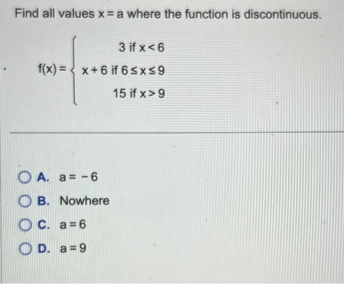 Solved Find all values x=a where the function is | Chegg.com