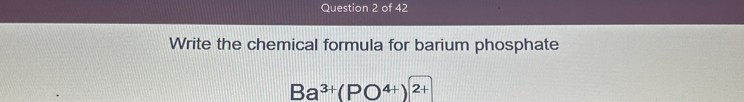 Solved Question 2 ﻿of 42Write the chemical formula for | Chegg.com