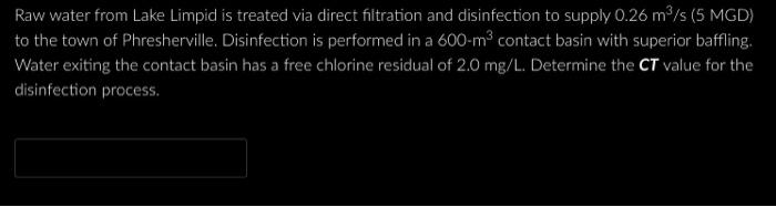 Solved Raw water from Lake Limpid is treated via direct | Chegg.com