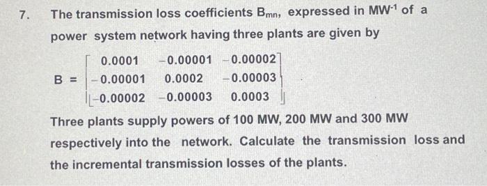 7. The transmission loss coefficients Bmn, expressed | Chegg.com