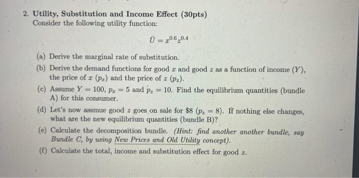 Solved 2. Utility, Substitution and Income Effect (30pts) | Chegg.com