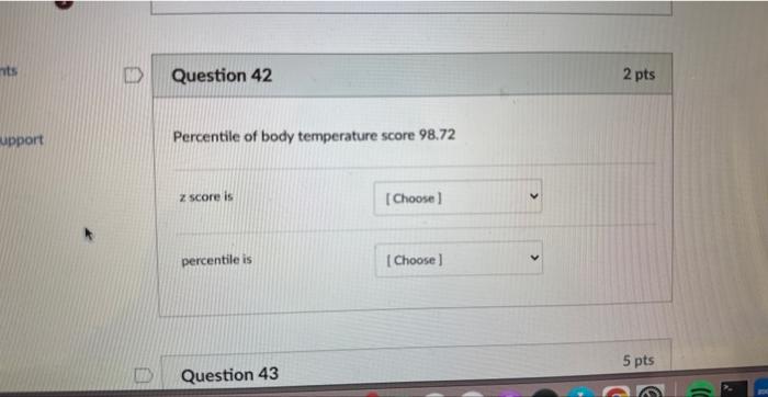 Solved Percentile of body temperature score 98.72 z score is | Chegg.com