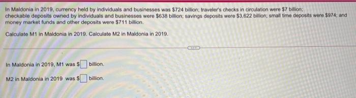 Solved In Maldonia in 2019, currency held by individuals and | Chegg.com