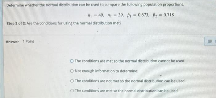 Solved Determine whether the normal distribution can be used | Chegg.com