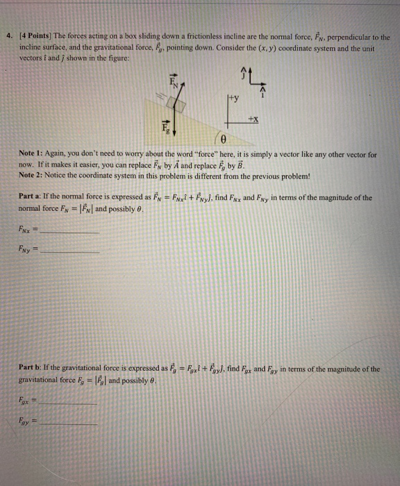Solved 4. [4 Points) The forces acting on a box sliding down | Chegg.com
