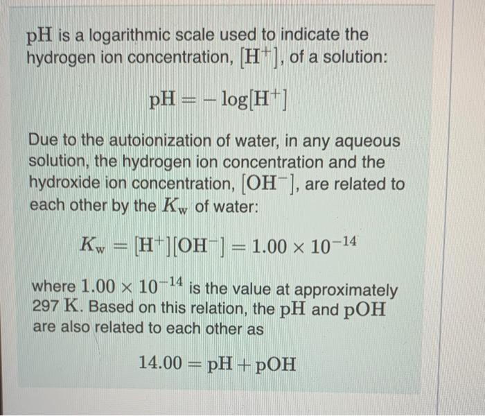 Solved pH is a logarithmic scale used to indicate the | Chegg.com