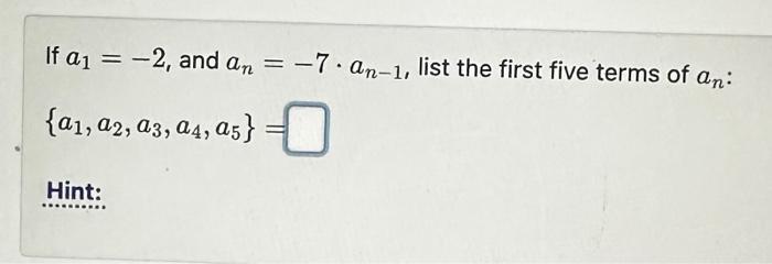 Solved If an=2n+6, list the first five terms of an, starting | Chegg.com
