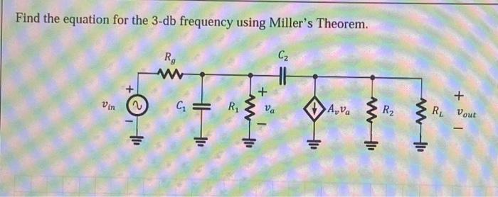 Solved Find the equation for the 3-db frequency using | Chegg.com